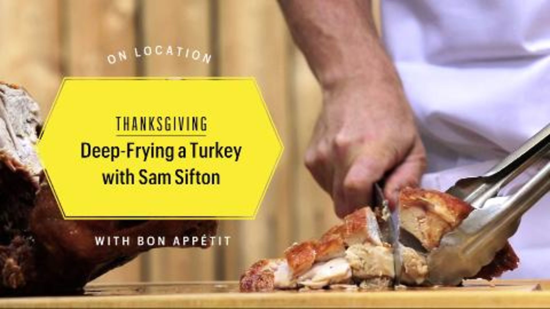 Watch Deep-Frying a Turkey With Sam Sifton | Thanksgiving | Bon Appétit
