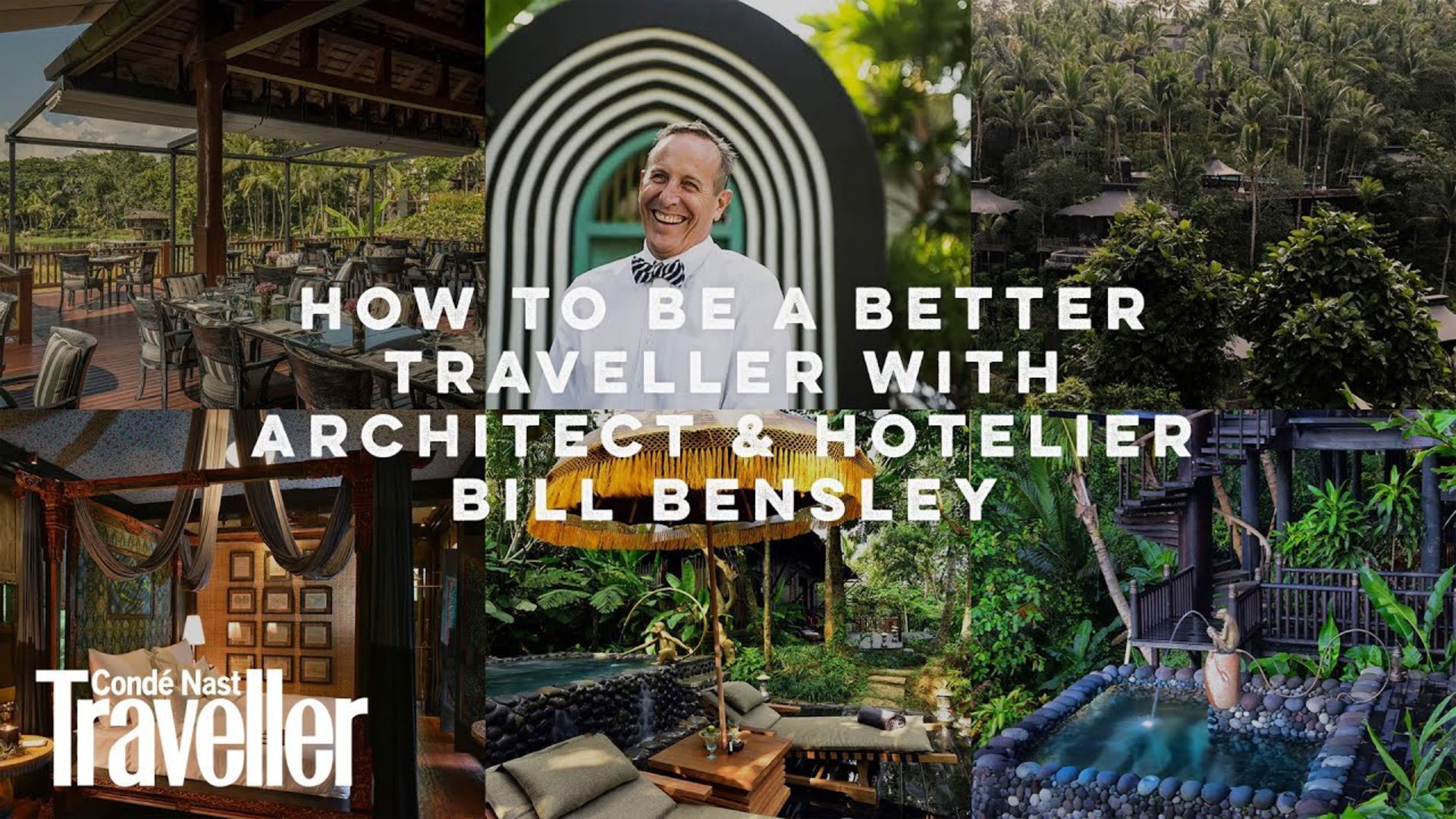 Watch 9 sustainable lessons from architect and hotelier Bill Bensley ...