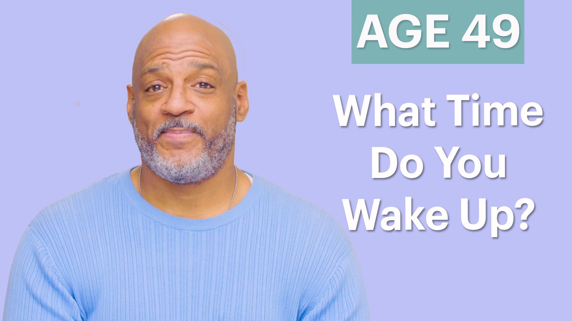 Watch 70 Men Ages 5-75: What Time Do You Wake Up? | 5-75 | Glamour