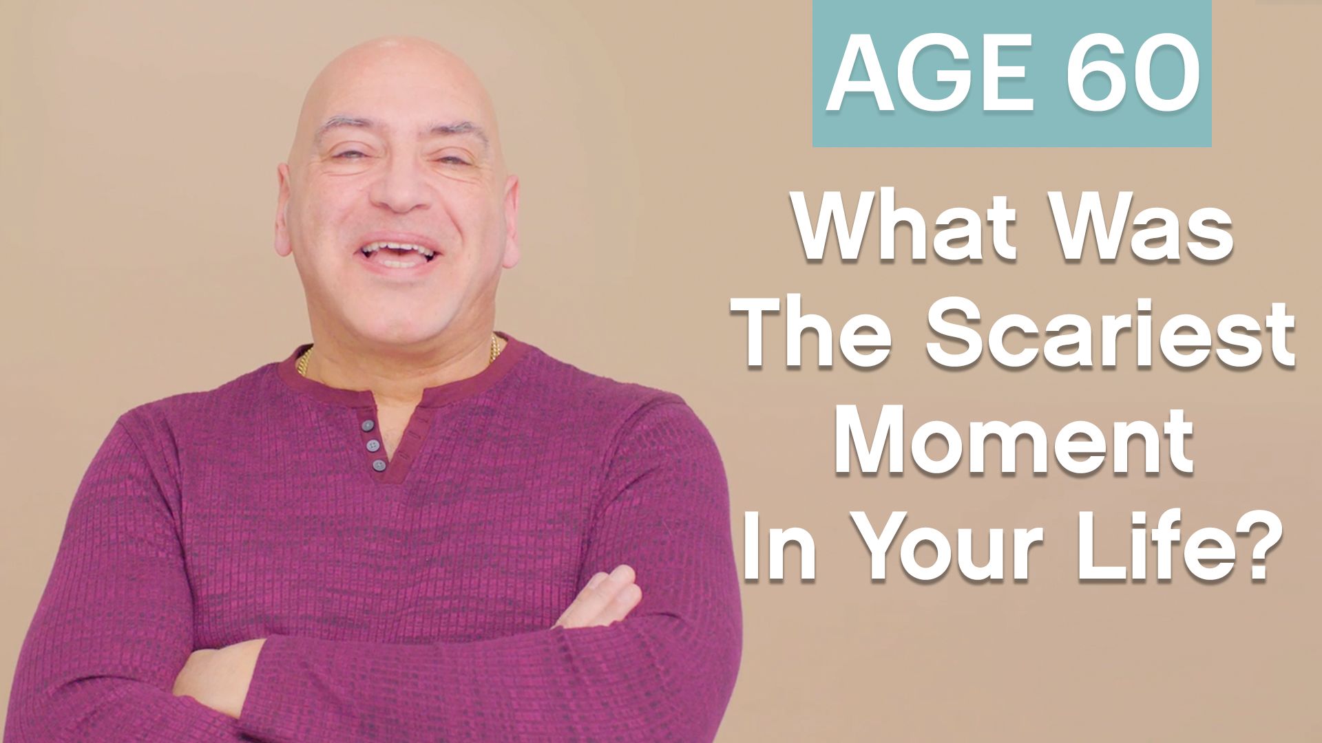 Watch 70 Men Ages 5-75: What Was The Scariest Moment in Your Life? | 5 ...