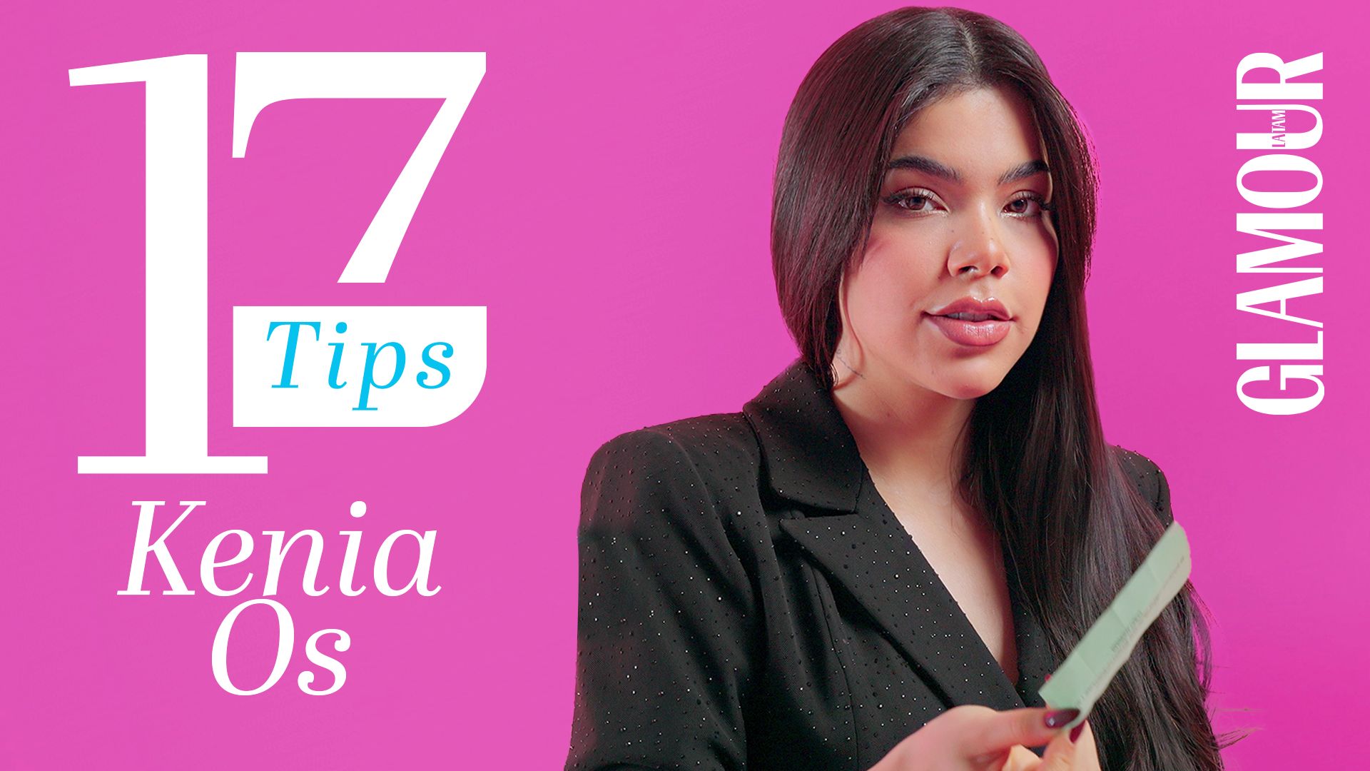 Watch Kenia Os y sus mejores tips para triunfar en la vida y el amor | 17 tips | Glamour