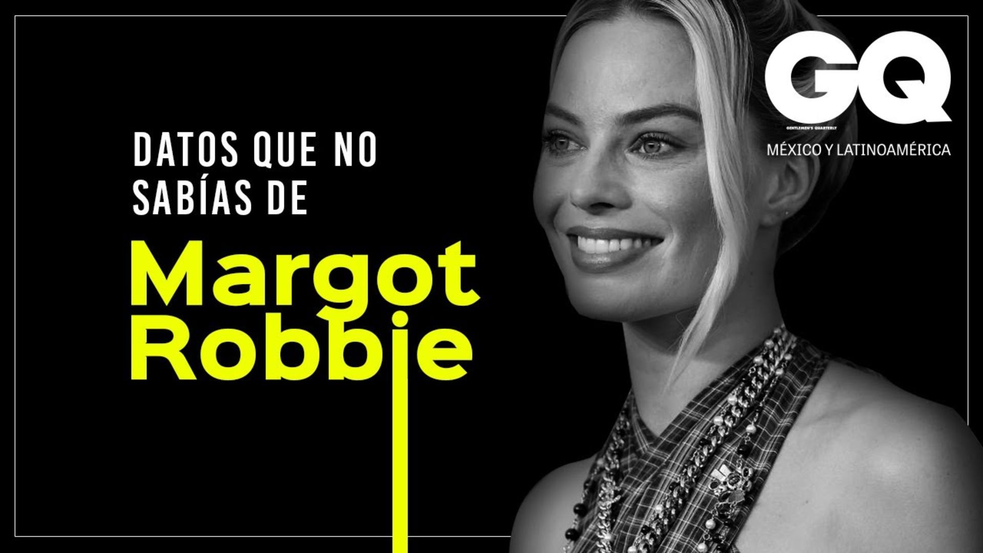 Watch Margot Robbie: 10 datos curiosos que no sabías | GQ Watch Margot Robbie: 10 datos curiosos que no sabías | GQ