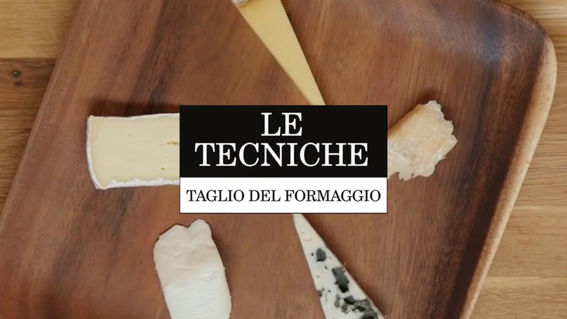 Watch Le Tecniche della Cucina: Taglio dei formaggi | La Cucina Italiana