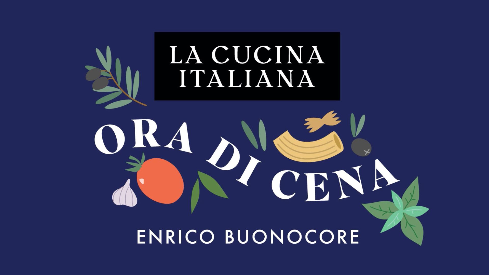 Watch Enrico Buonocore, ospite a Ora di Cena #6 | La Cucina Italiana