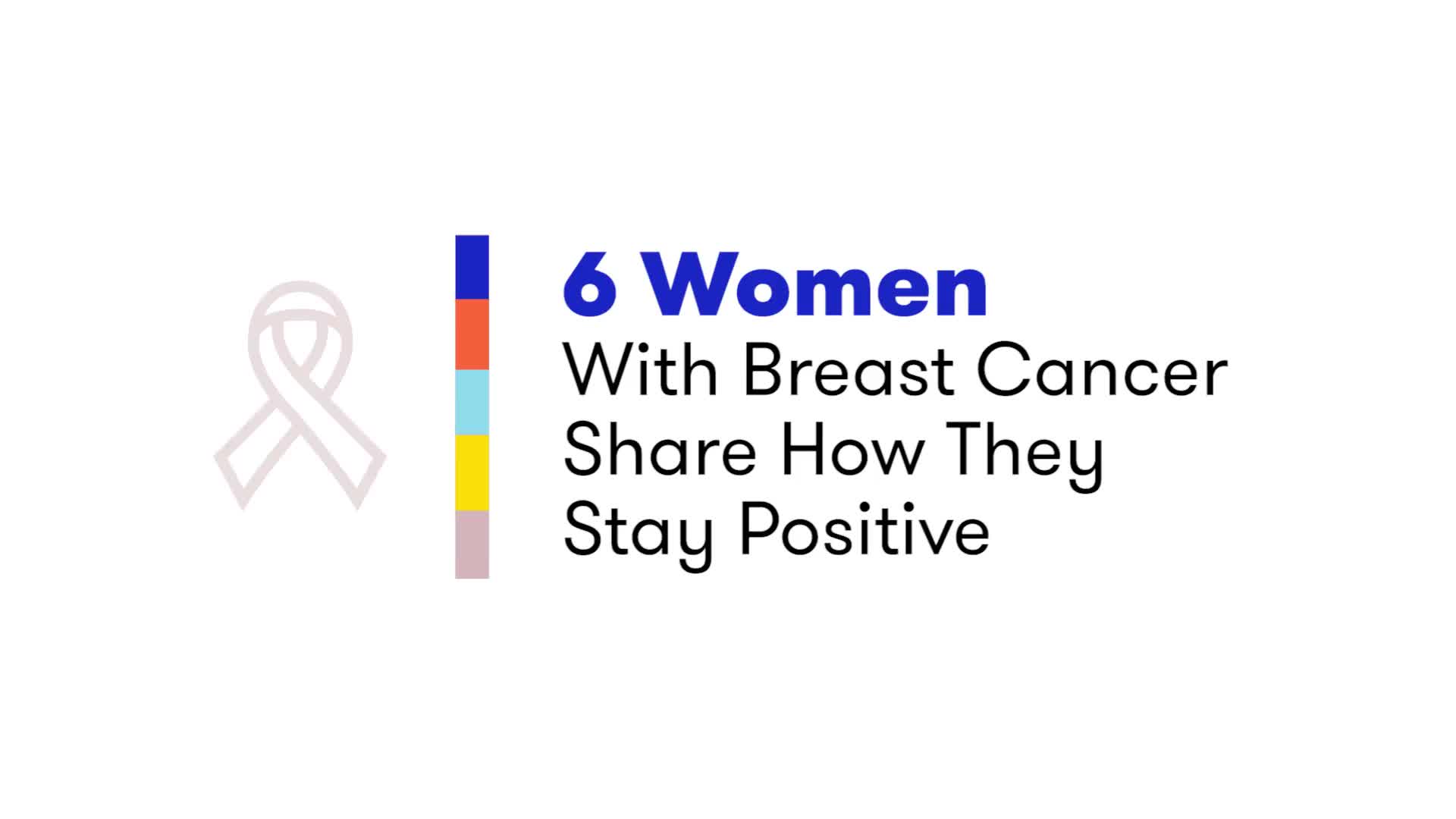 Watch How Women With Breast Cancer Stay Positive | SELF
