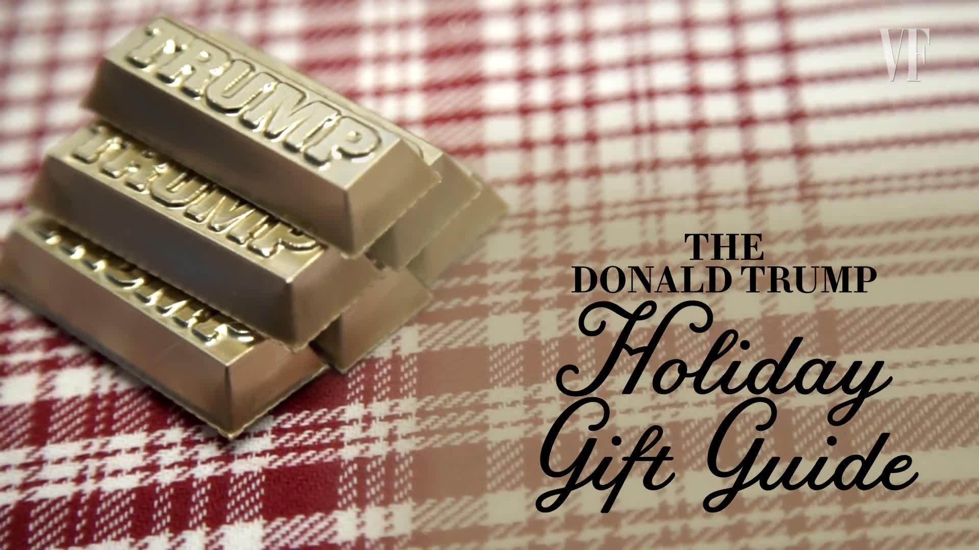 Watch The Donald Trump Holiday Gift Guide | Vanity Fair