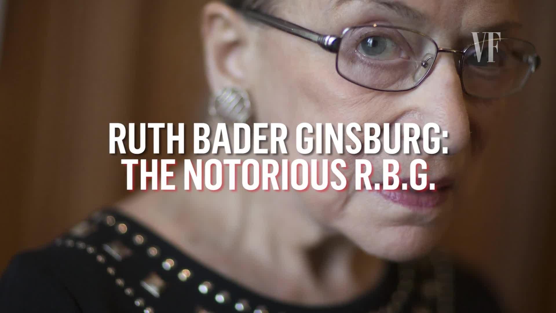 Watch Ruth Bader Ginsburg: The Notorious RBG | Vanity Fair