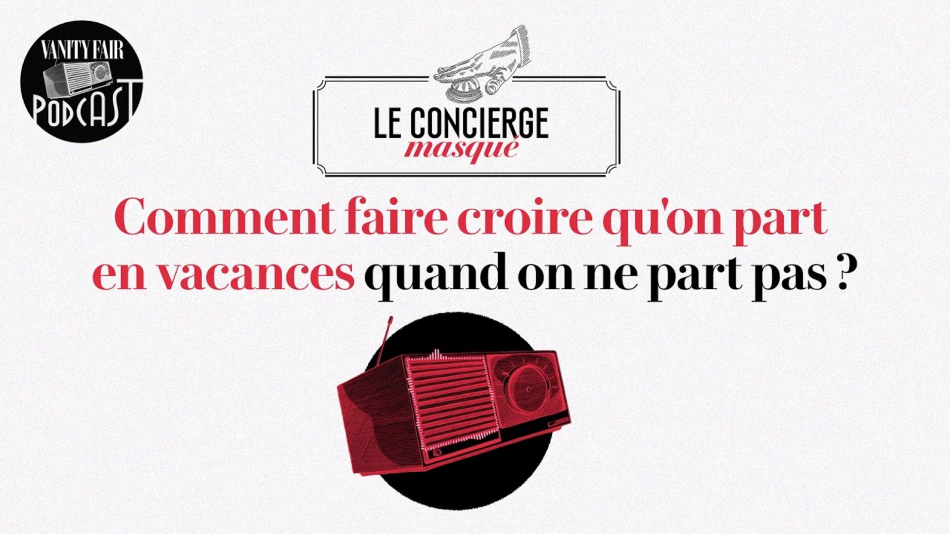 Watch Comment faire croire qu’on part en vacances quand on ne part pas ...