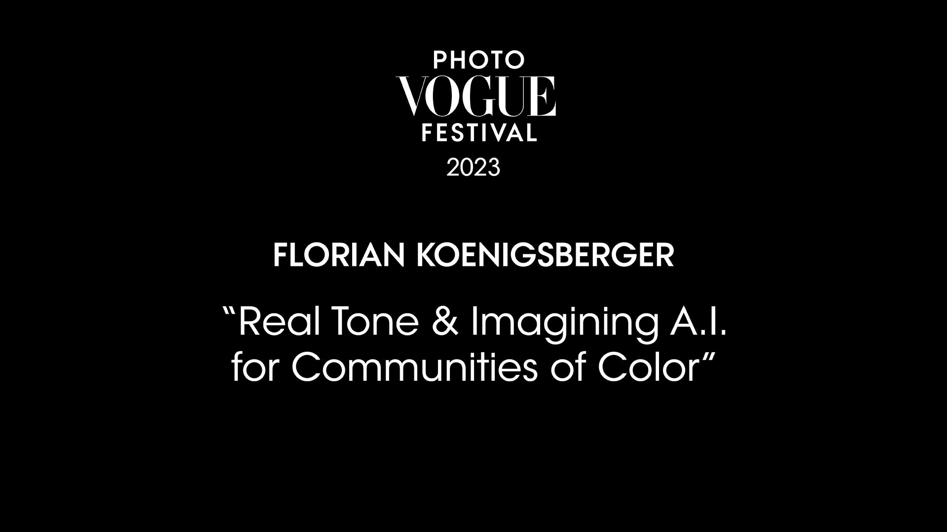 Watch Real Tone & Imagining A.I. for Communities of Color | PhotoVogue Festival 2023: What Makes ...
