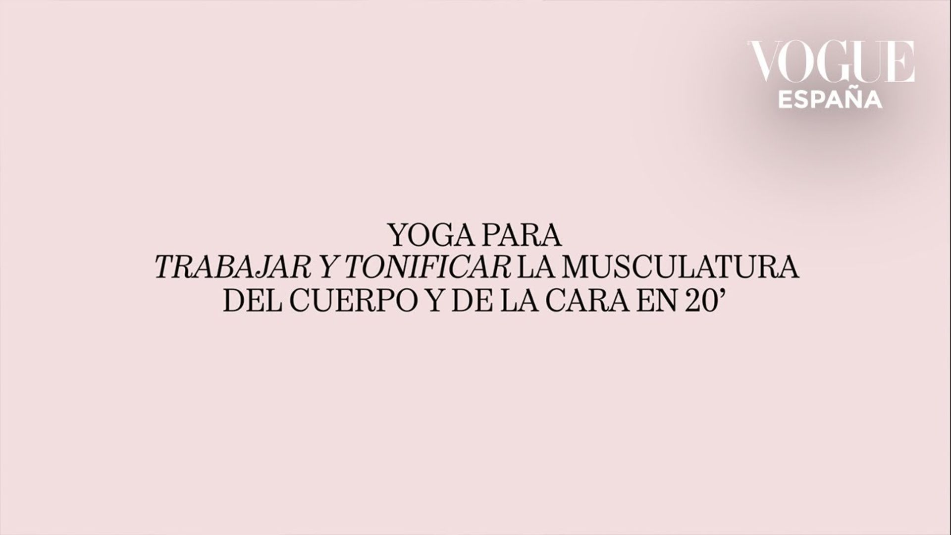 Ver Yoga para tonificar la musculatura del cuerpo y de la cara, con ...