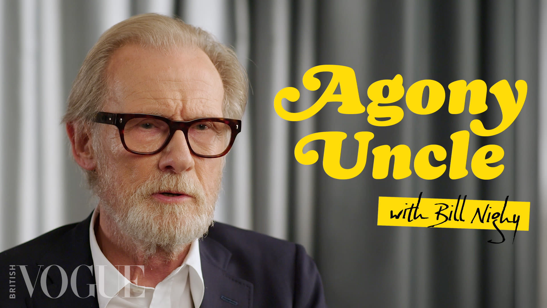 Watch Bill Nighy is the Nation’s Agony Uncle | British Vogue