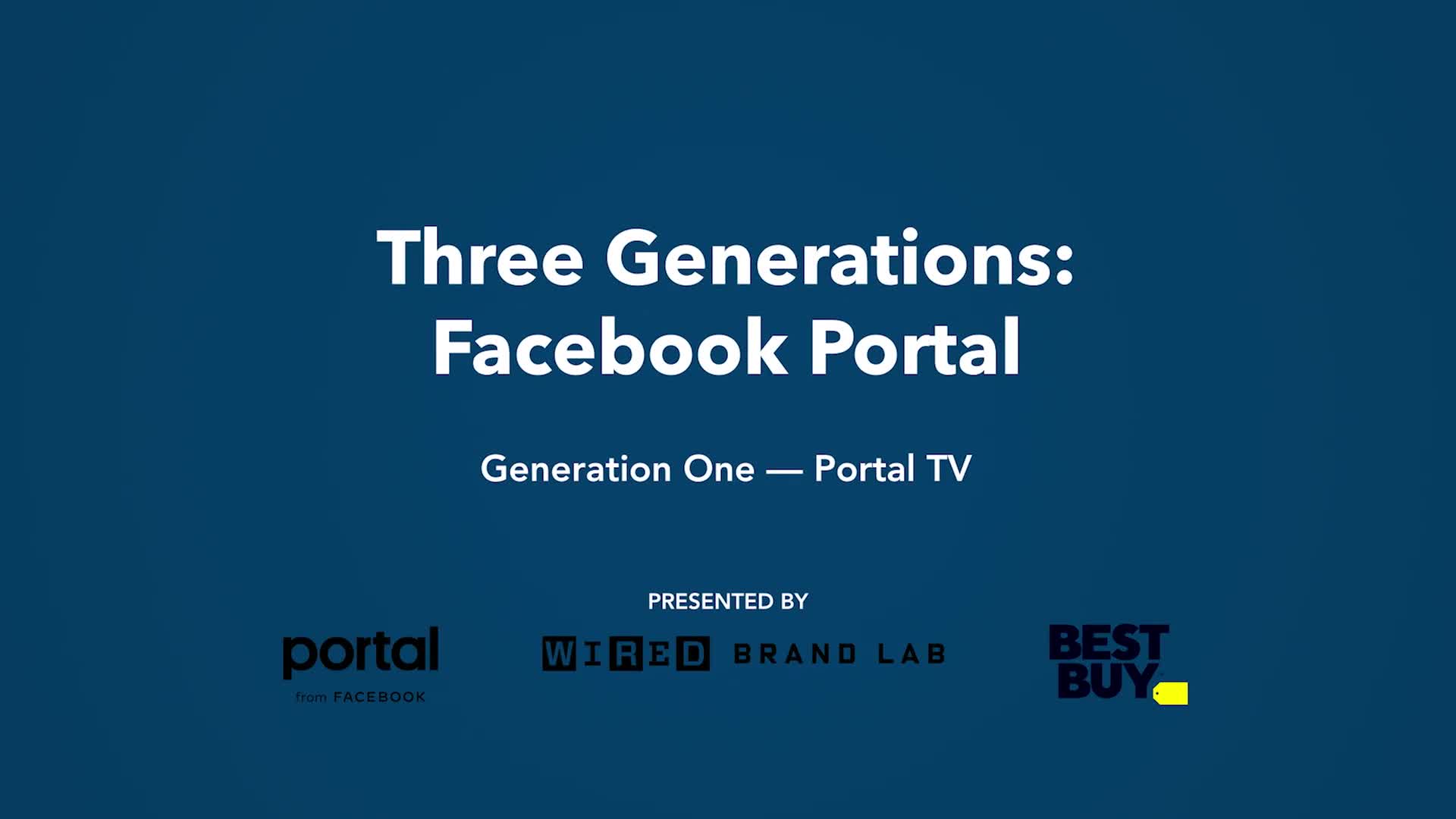 Watch Three Generations | Generation One: Portal TV | WIRED
