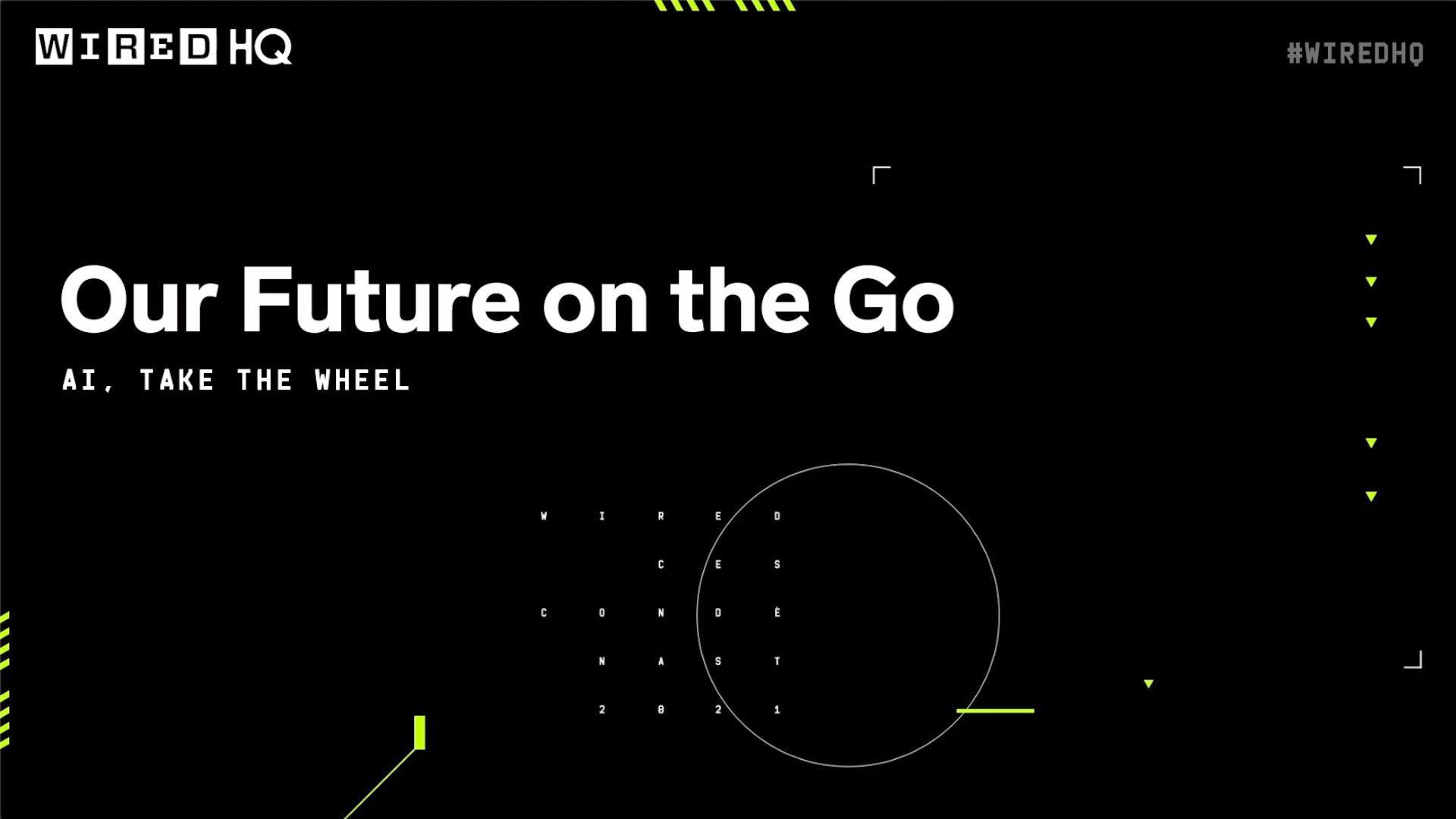 Watch WIRED HQ 2021: Our Future on the Go, with AI Behind the Wheel | WIRED