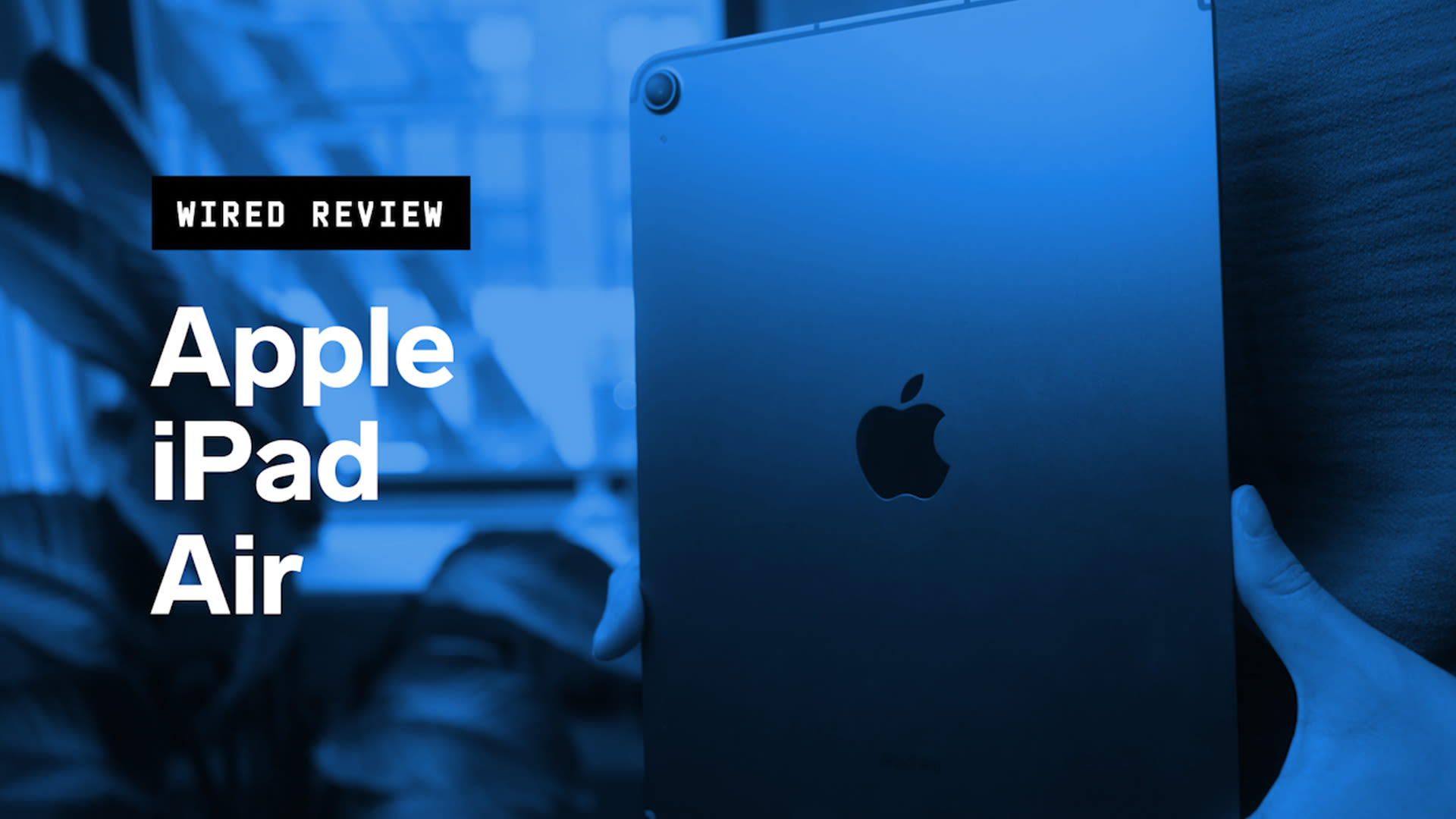 Watch Review: Apple iPad Air | WIRED