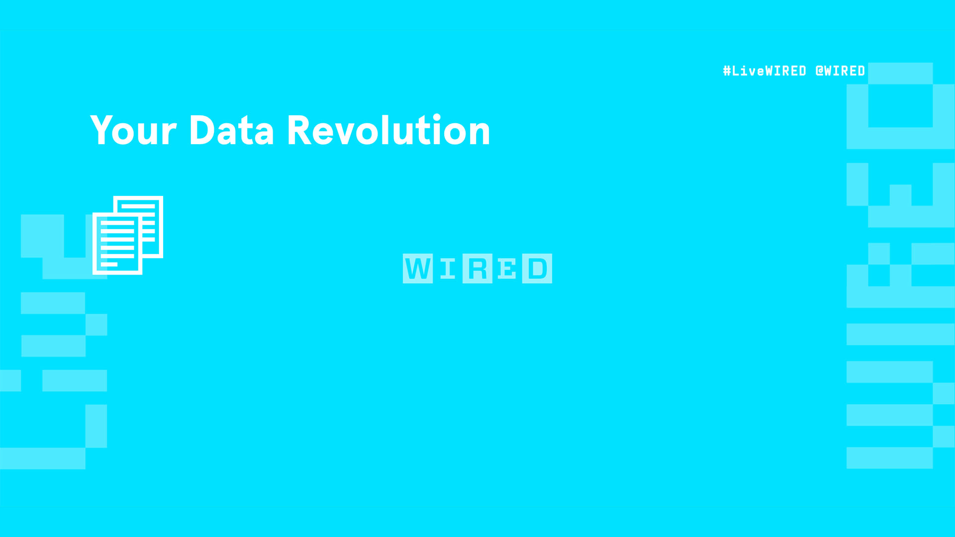 Watch Your Data Revolution | WIRED
