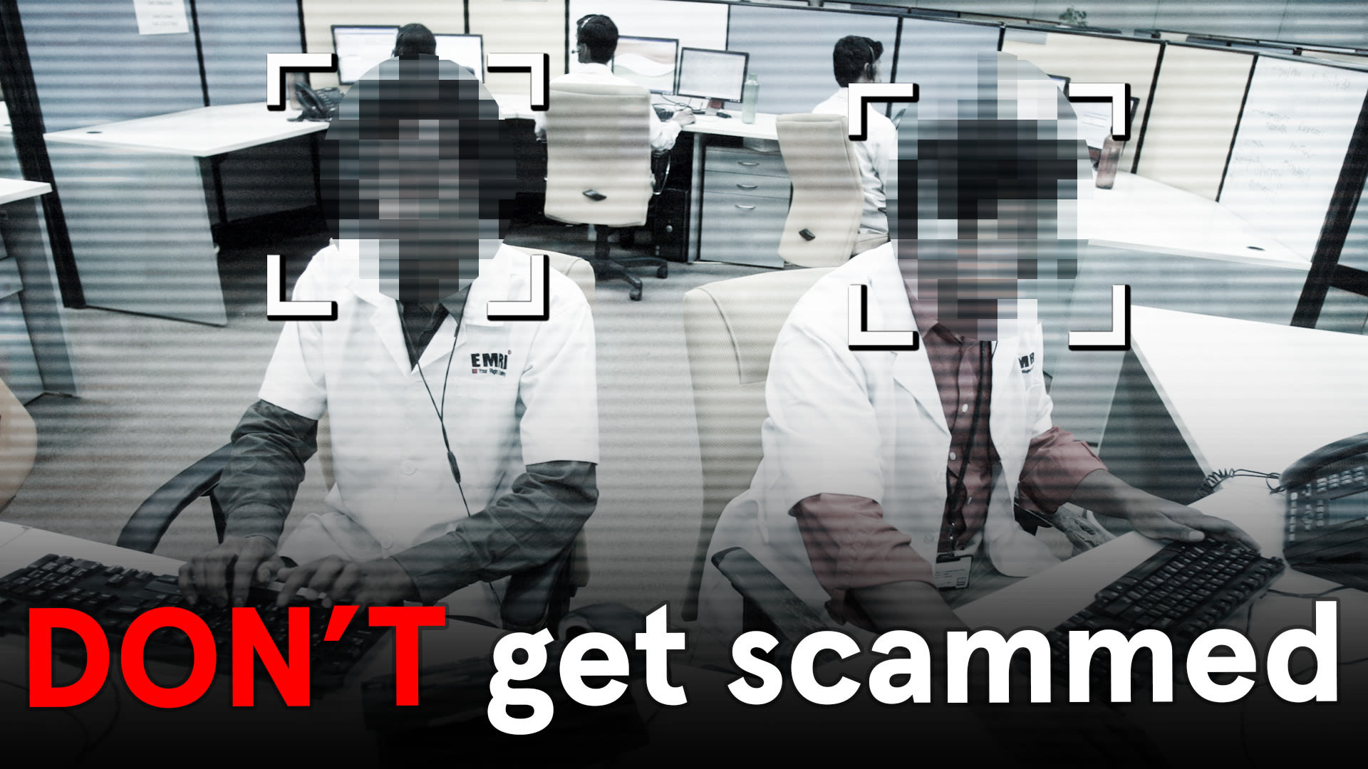 Watch How Scammers Actually Work—And How To Avoid Them | Incognito Mode ...